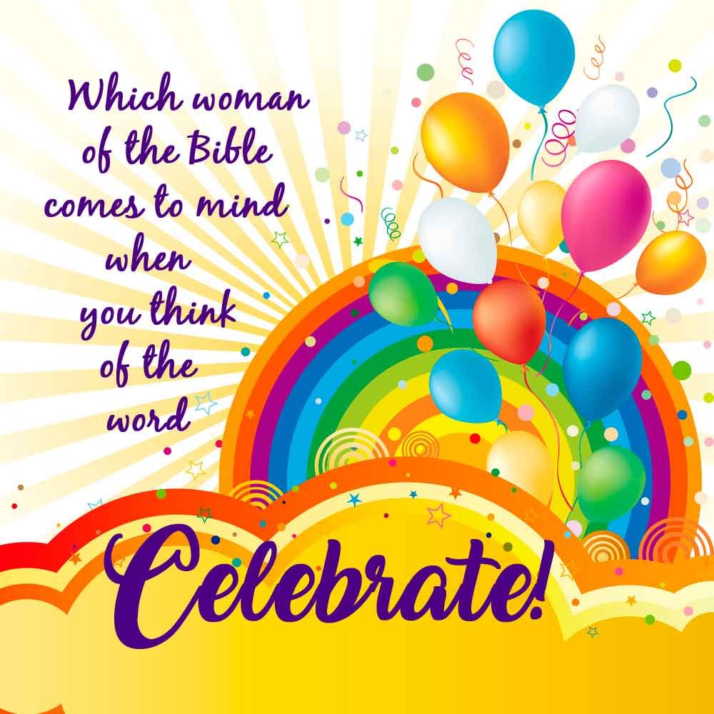 Which Woman of the Bible Celebrated Well? | Lynn U Watson-Author